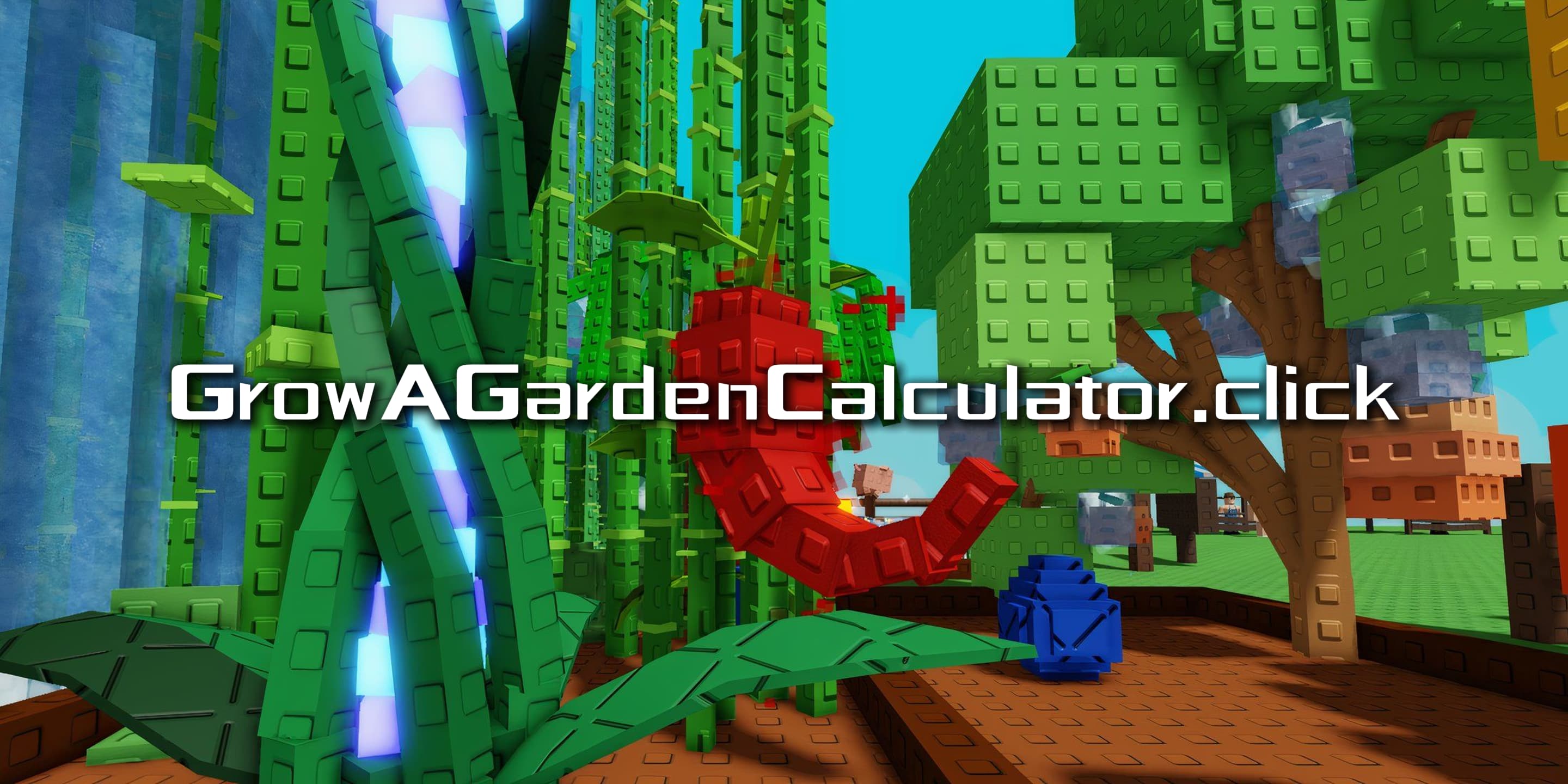 Grow a Garden Calculator | Roblox Crop Value Tool